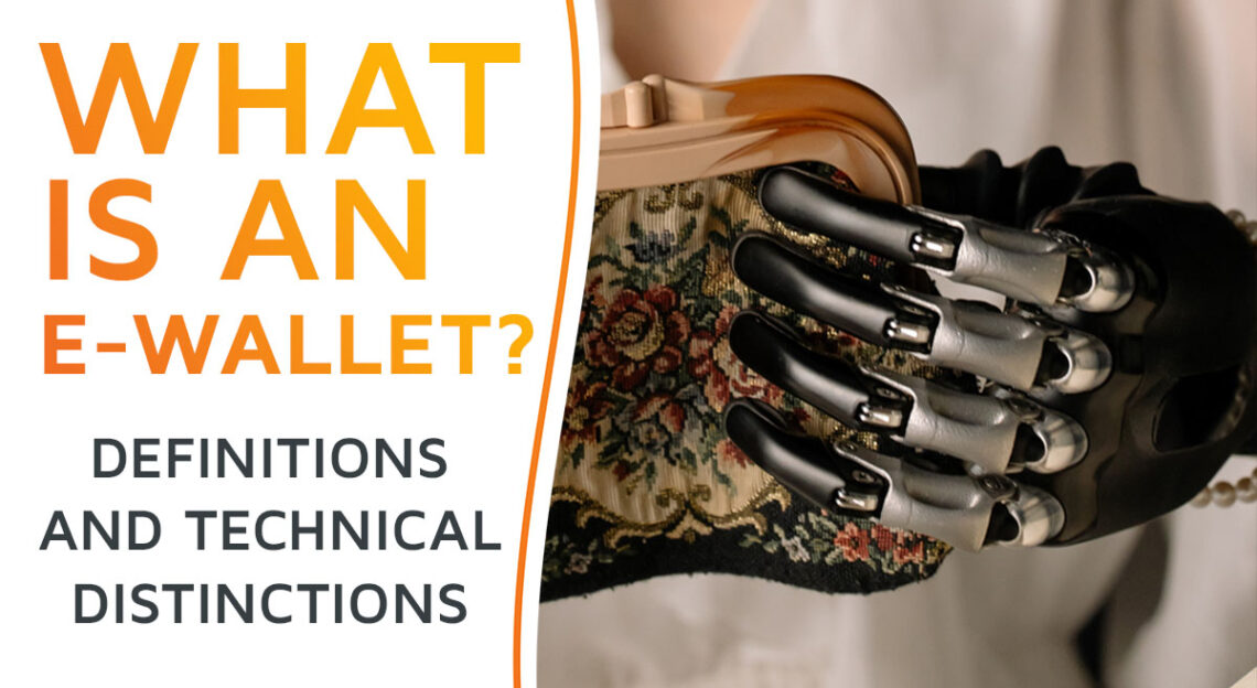 What Is An E-Wallet – Definitions and Technical Distinctions ...