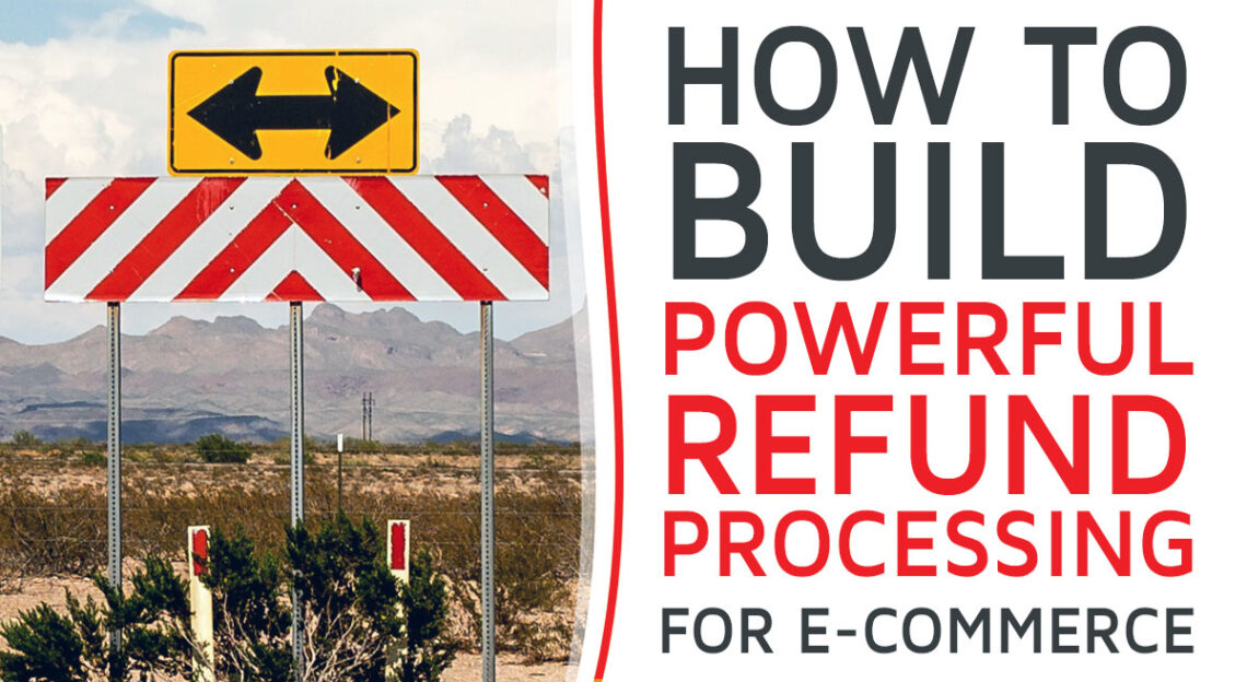 How to Build Powerful Refund Processing for E-Commerce - trimplement blog